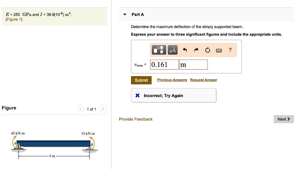 SOLVED: E=250 GPa and I=39.9(10-6m4 (Figure 1) Part A Determine the ...