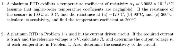 SOLVED: A platinum RTD exhibits a temperature coefficient of ...