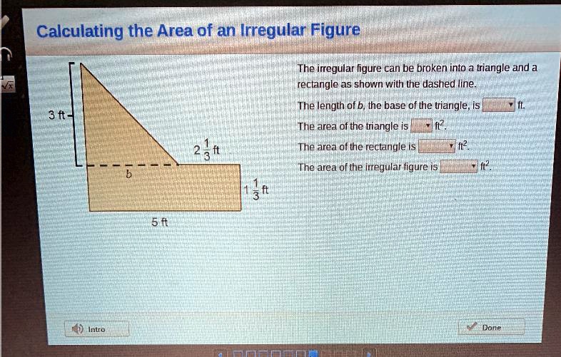 SOLVED: 'The Irregular figure can be broken into a triangle and a ...