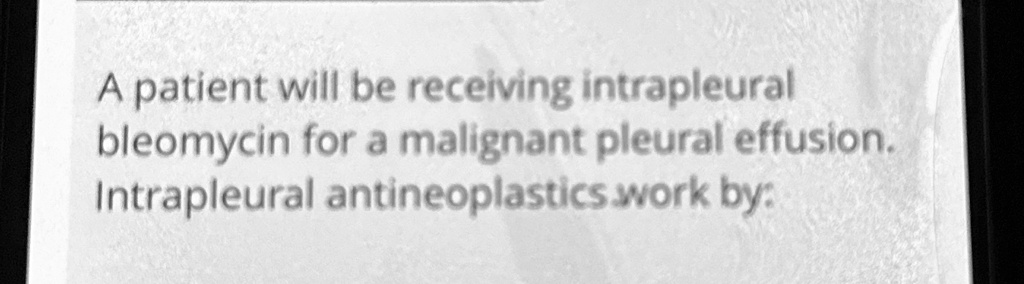 A patient will be receiving intrapleural bleomycin for a malignant ...