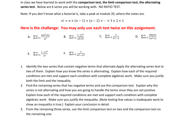 In class we have learned to work with the comparison test, the limit ...