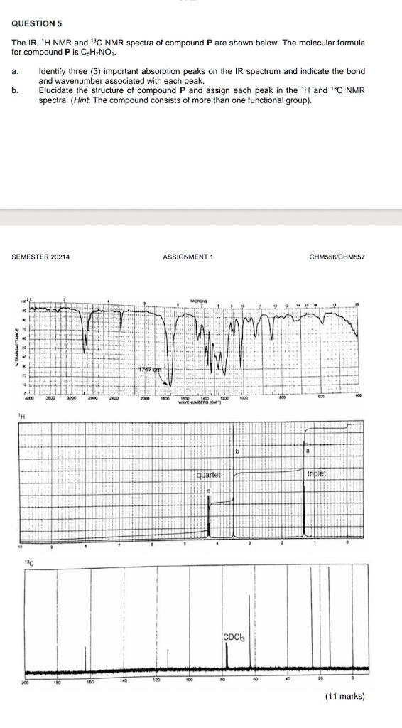 QUESTION 5 The IR, 'H NMR and ^13C NMR spectra of compound P are shown ...