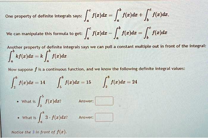SOLVED: Texts: One property of definite integrals says ∫(ax+dx) = ∫(dndz-dr). We can manipulate ...