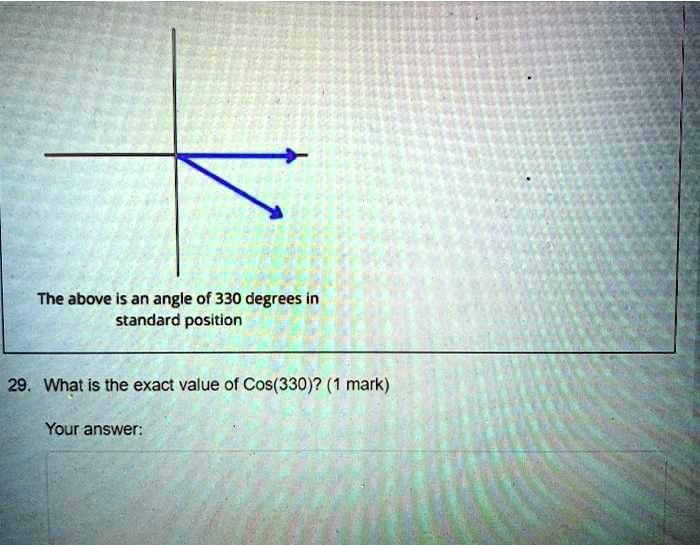 SOLVED: The above is an angle of 330 degrees in standard position 29 ...