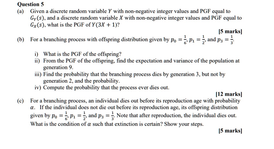 SOLVED:Question 5 Given a discrete random variable Y with non-negative integer values and PGF ...