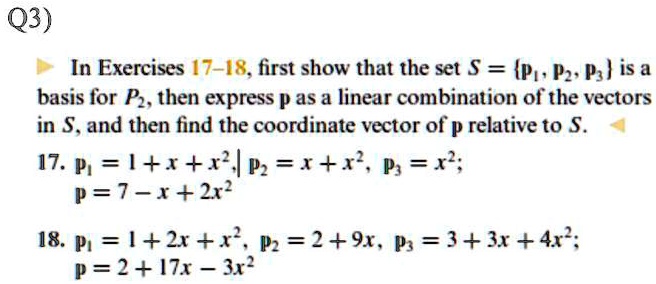 q3 in exercises 17 18 first show that the set pi pz ps is a basis for pz then express p as a ...