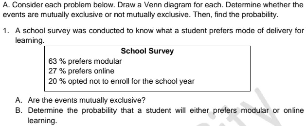A. Consider each problem below. Draw a Venn diagram for each. Determine whether the events are ...