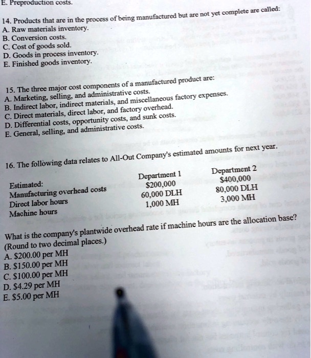 SOLVED: E. Preproduction costs A. Raw materials inventory B. Conversion ...
