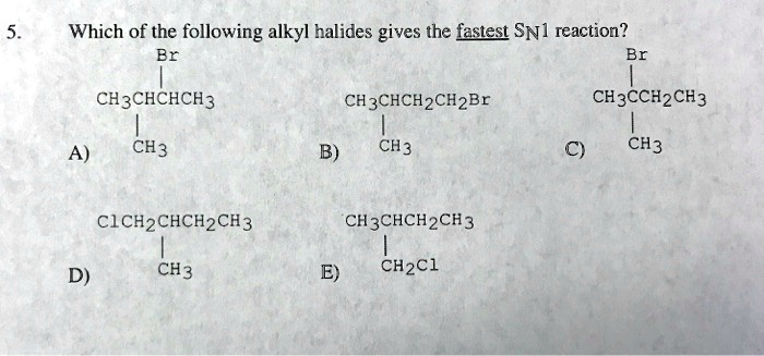 Which of the following alkyl halides gives the fastest SN1 reaction? A ...