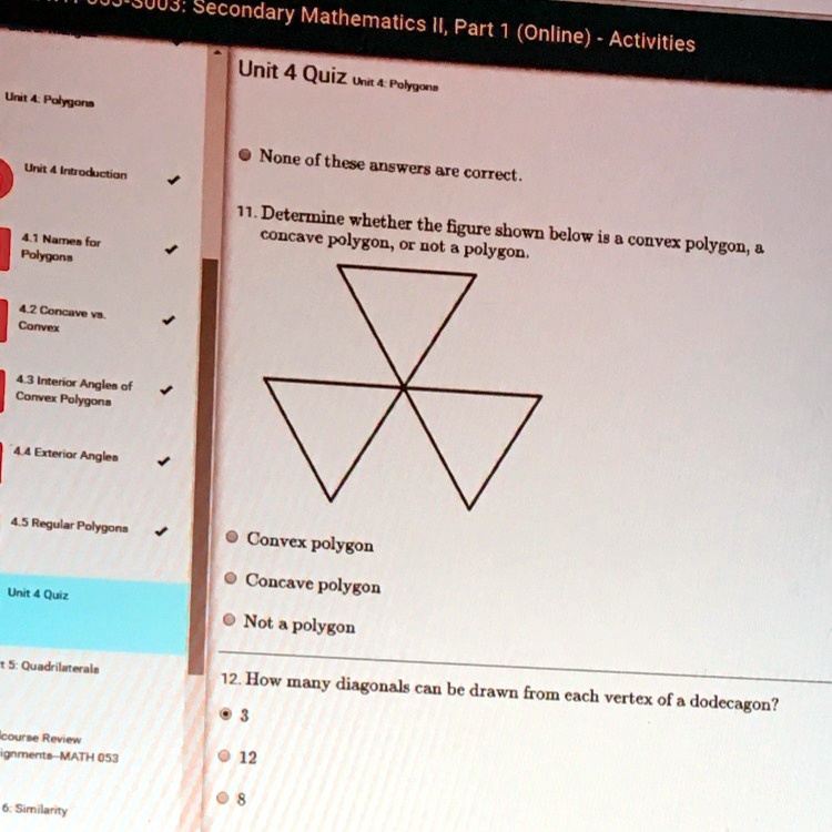 Unit 4: Polygons Secondary Mathematics II, Part 1 (Online) - Activities Unit 4 Quiz Unit 4 ...