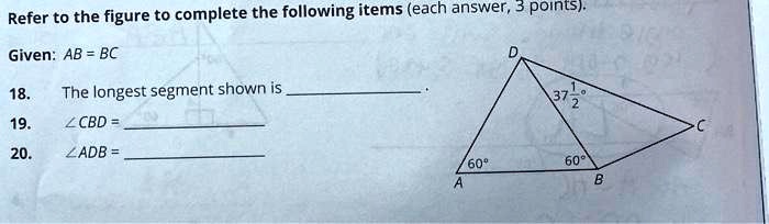 refer to the figure to complete the following items each answer 3 points given ab bc the longest ...