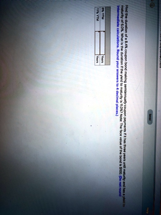 SOLVED: 1%YTM YTM Teet Intermediate calculations. Round your answers to ...