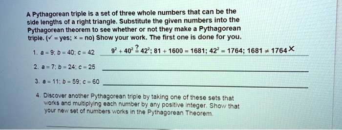SOLVED: A Pythagorean triple is set of three whole numbers that can be the side lengths of a ...