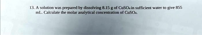 SOLVED: A solution was prepared by dissolving 8.15 g of CuSO4 in ...