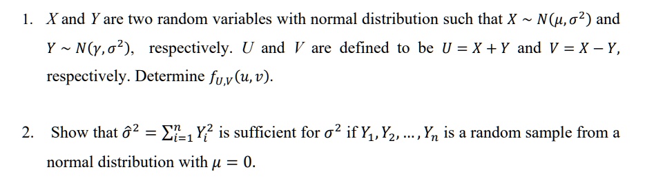 1. X and Y are two random variables with normal distribution such that X N(,o2) and Y N(y,o2 ...