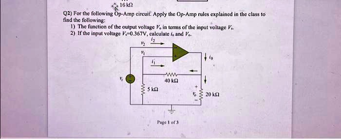 SOLVED: Q2For the following Op-Amp circuit.Apply the Op-Amp rules explained in the class to find ...