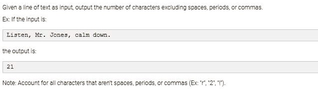 Solved Given A Line Of Text As Input Output The Number Of Characters Excluding Spaces Periods