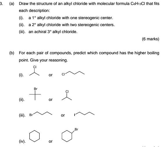 3. (a) Draw the structure of an alkyl chloride with molecular formula ...