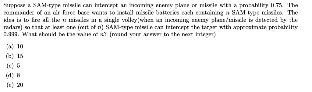 SOLVED: Suppose a SAM-type missile can intercept an incoming enemy ...