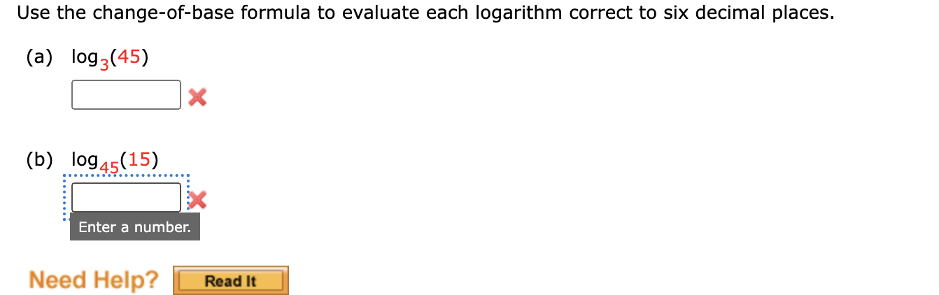 Use the change-of-base formula to evaluate each logarithm correct to six decimal places. (a ...