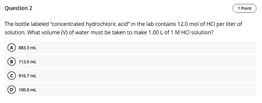 SOLVED: Question 2 Point The bottle labeled "concentrated hydrochloric acid" in the lab contains ...