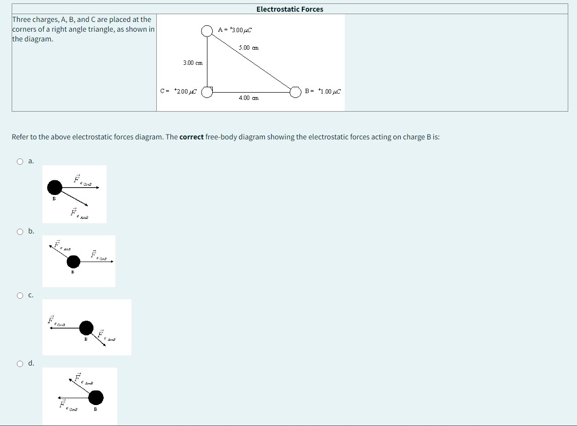 [GET ANSWER] Electrostatic Forces Three charges, A, B, and C are placed ...