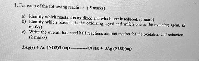 SOLVED: 1.For each of the following reactions:(5 marks) aIdentify which ...