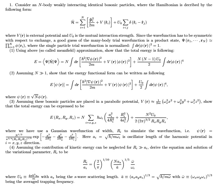SOLVED: 1. Consider an N-body weakly interacting identical bosonic particles, where the ...