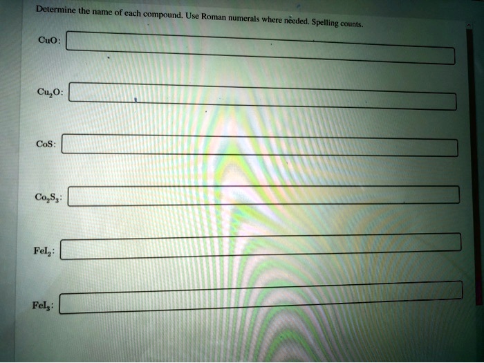 SOLVED: Determine the name of cach compound: Use Roman numerals where ...
