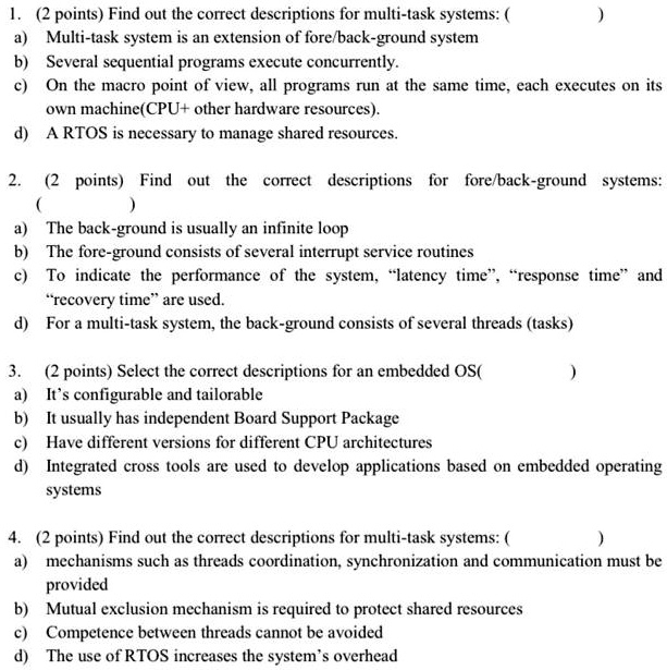 SOLVED: Find out the correct descriptions for multi-task systems: A multi-task system is an ...