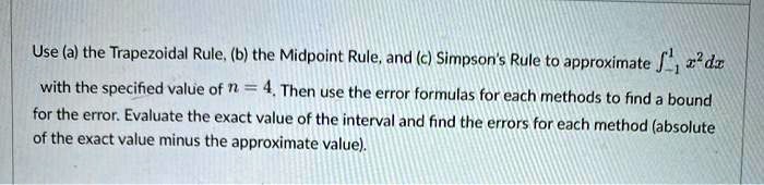 SOLVED:Use (a) the Trapezoidal Rule; (6) the Midpoint Rule, and (c ...