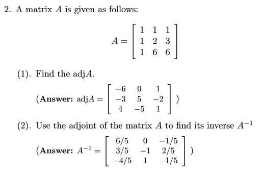 SOLVED: A matrix A is given as follows: Find the adjA: (Answer: adjA 5 ...