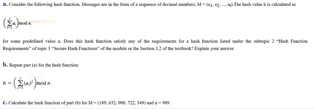 SOLVED: a. Consider the following hash function. Messages are in the form of a sequence of ...