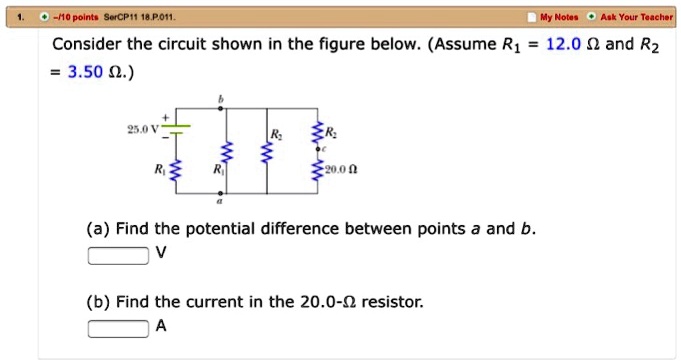 1. -/10 points SerCP11 18.P.011. Consider the circuit shown in the figure below. (Assume R1 = 12 ...