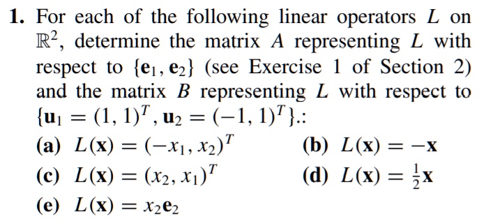 SOLVED: 13. For each of the following linear operators L on R2 ...