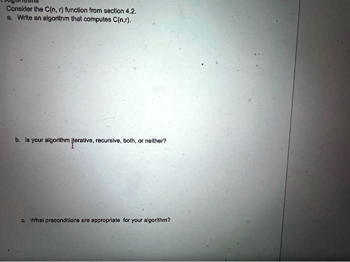 Solved Consider The Cn R Function From Section 42 Write An Algorithm That Computes Cn R