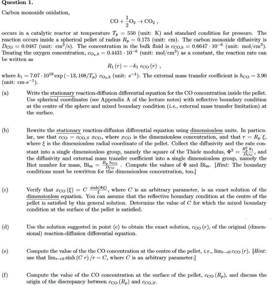 SOLVED: Carbon monoxide oxidation, CO + O2 -> CO2 occurs in a catalytic reactor at temperature ...