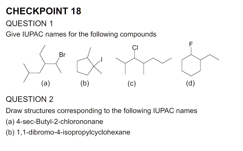 SOLVED: CHECKPOINT 18 QUESTION Give IUPAC names for the following compounds Cl a) b (c QUESTION ...
