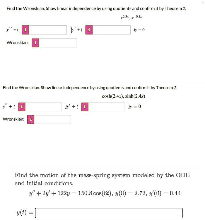 Find the Wronskian. Show linear independence by using quotients and ...