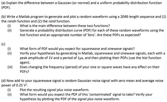 (a) Explain the difference between a Gaussian (or normal) and a uniform ...