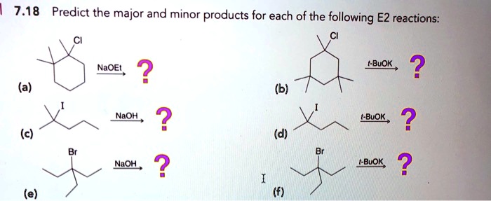 718 predict the major and minor products for each of the following e2 ...