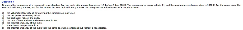 SOLVED: Question 7: Air enters the compressor of a regenerative air ...