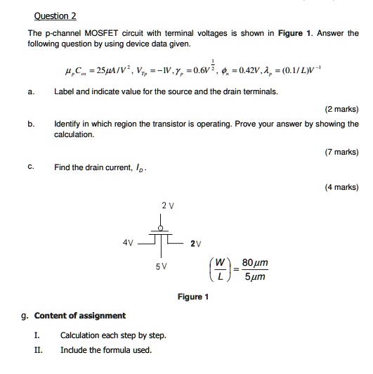 SOLVED: The p-channel MOSFET circuit with terminal voltages is shown in Figure 1. Answer the ...