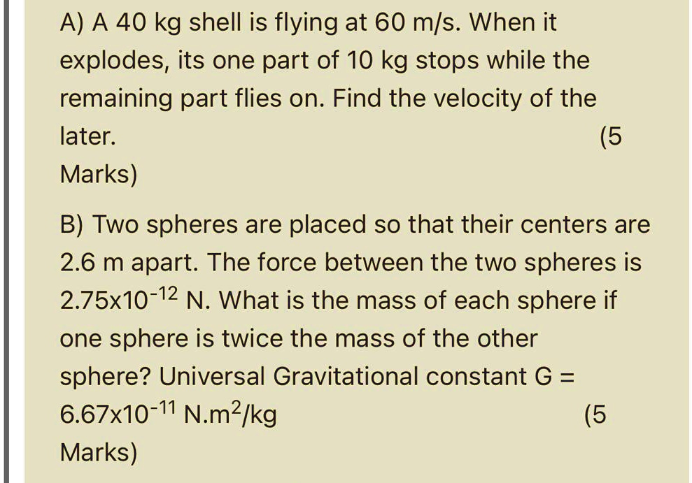 SOLVED: A) A 40 kg shell is flying at 60 m/s: When it explodes; its one part of 10 kg stops ...