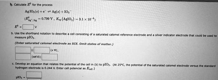 SOLVED: a. Calculate the potential (E) for the process Ag1O(s) + e ...