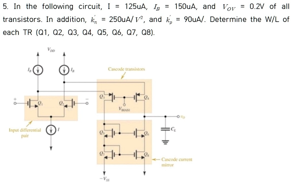 SOLVED: 5. In the following circuit, I = 125uA, I = 150uA, and Vov = 0 ...