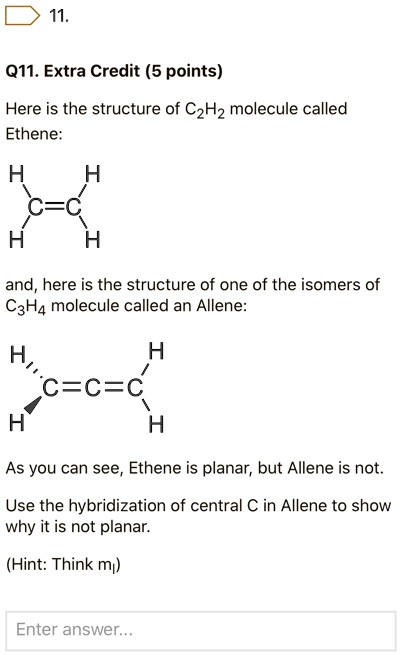 SOLVED: 11, Q11. Extra Credit (5 points) Here is the structure of C2Hz ...