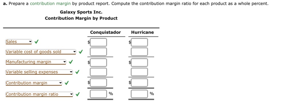 SOLVED: a. Prepare a contribution margin by product report. Compute the ...