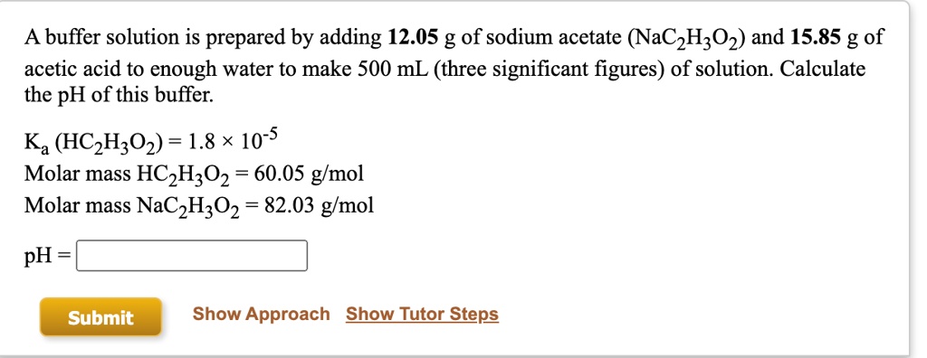 A buffer solution is prepared by adding 12.05 g of sodium acetate (NaC2H3O2) and 15.85 g of ...