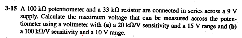 3-15 A 100 kΩ potentiometer and a 33 kΩ resistor are connected in ...